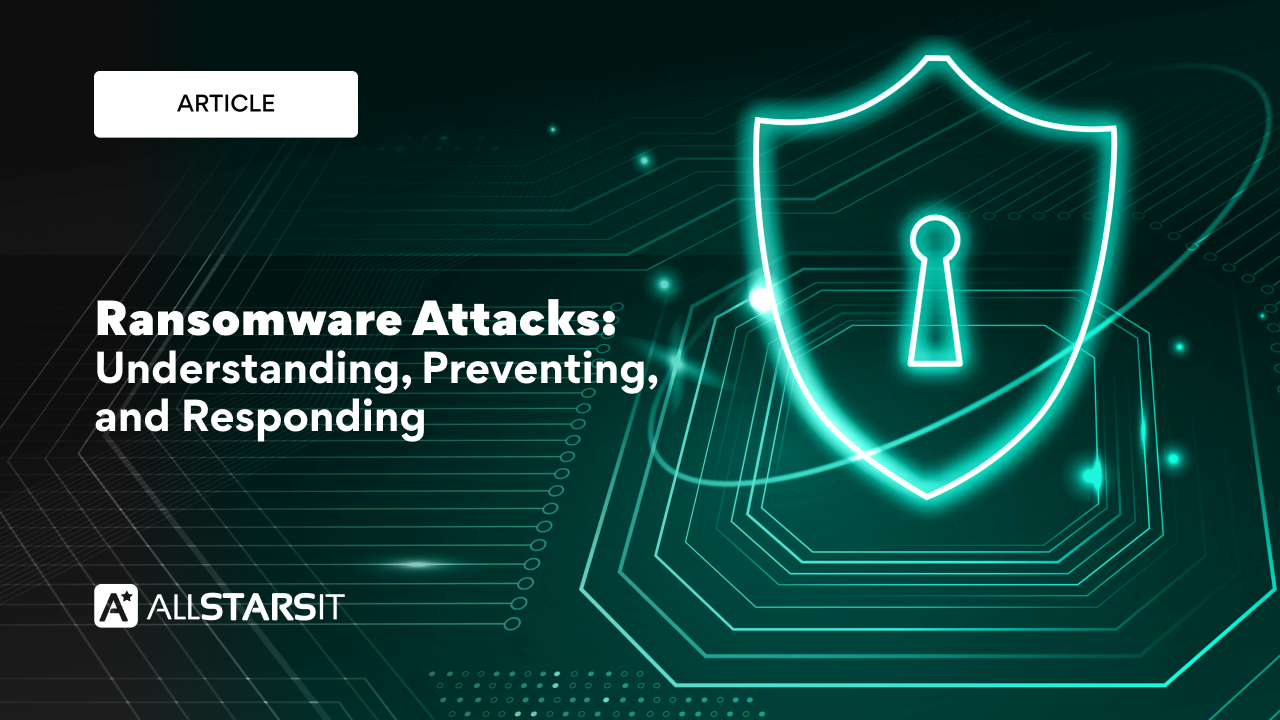 Ransomware Attacks: Understanding, Preventing, and Responding